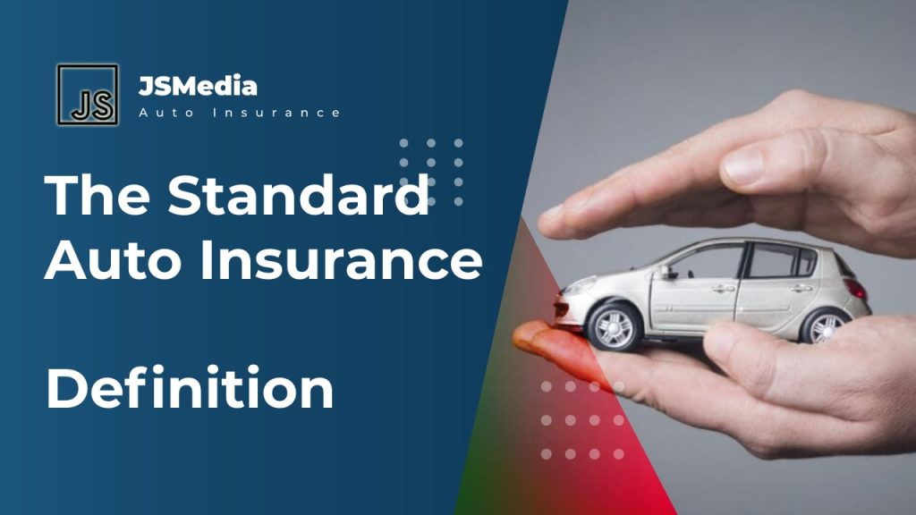 The Standard Auto Insurance: Help You Understand The Coverage - Auto ...
